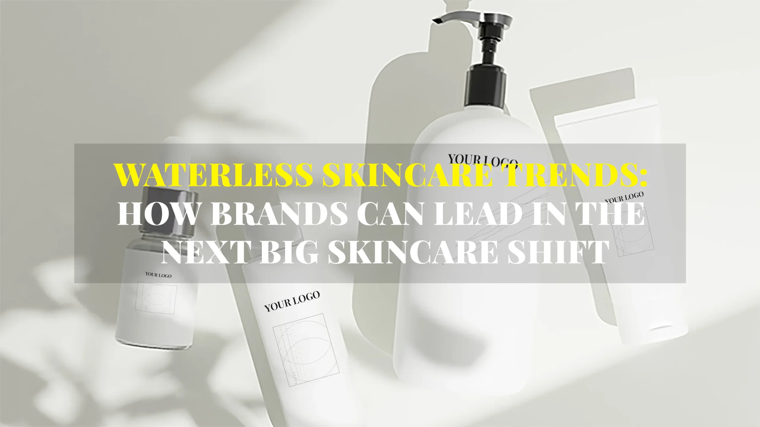 Waterless Skincare Trends: How Brands Can Lead in the Next Big Skincare ...